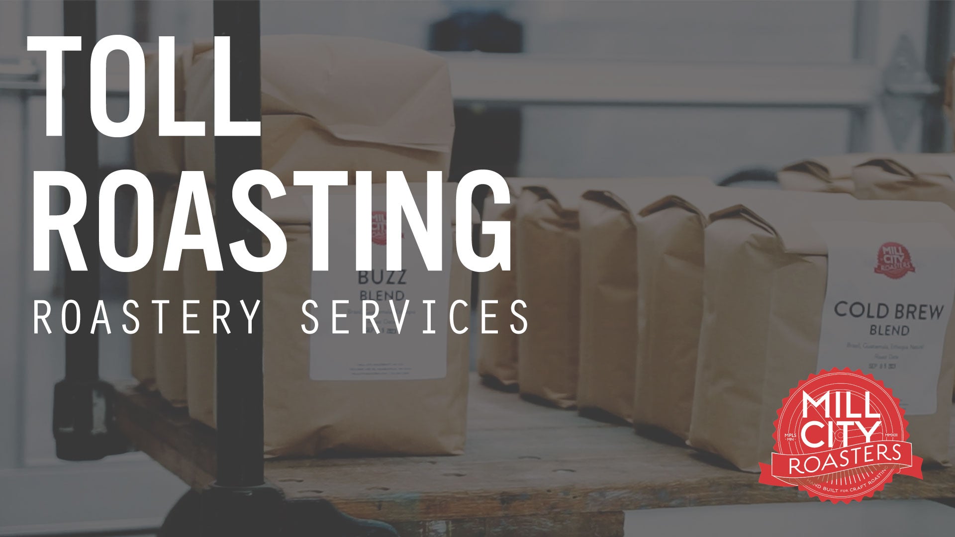 Toll Roasting: Say Yes To New Opportunities In Coffee – Mill City Roasters