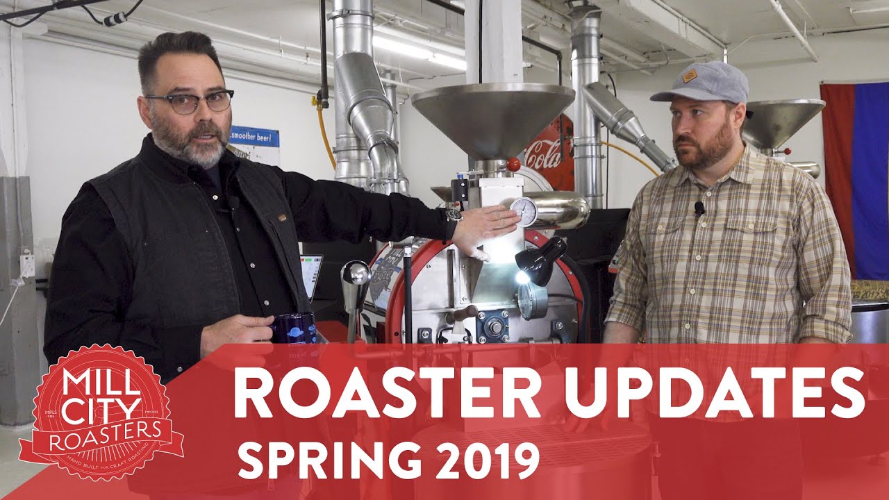 Spring 2019 Roaster Updates – Mill City Roasters